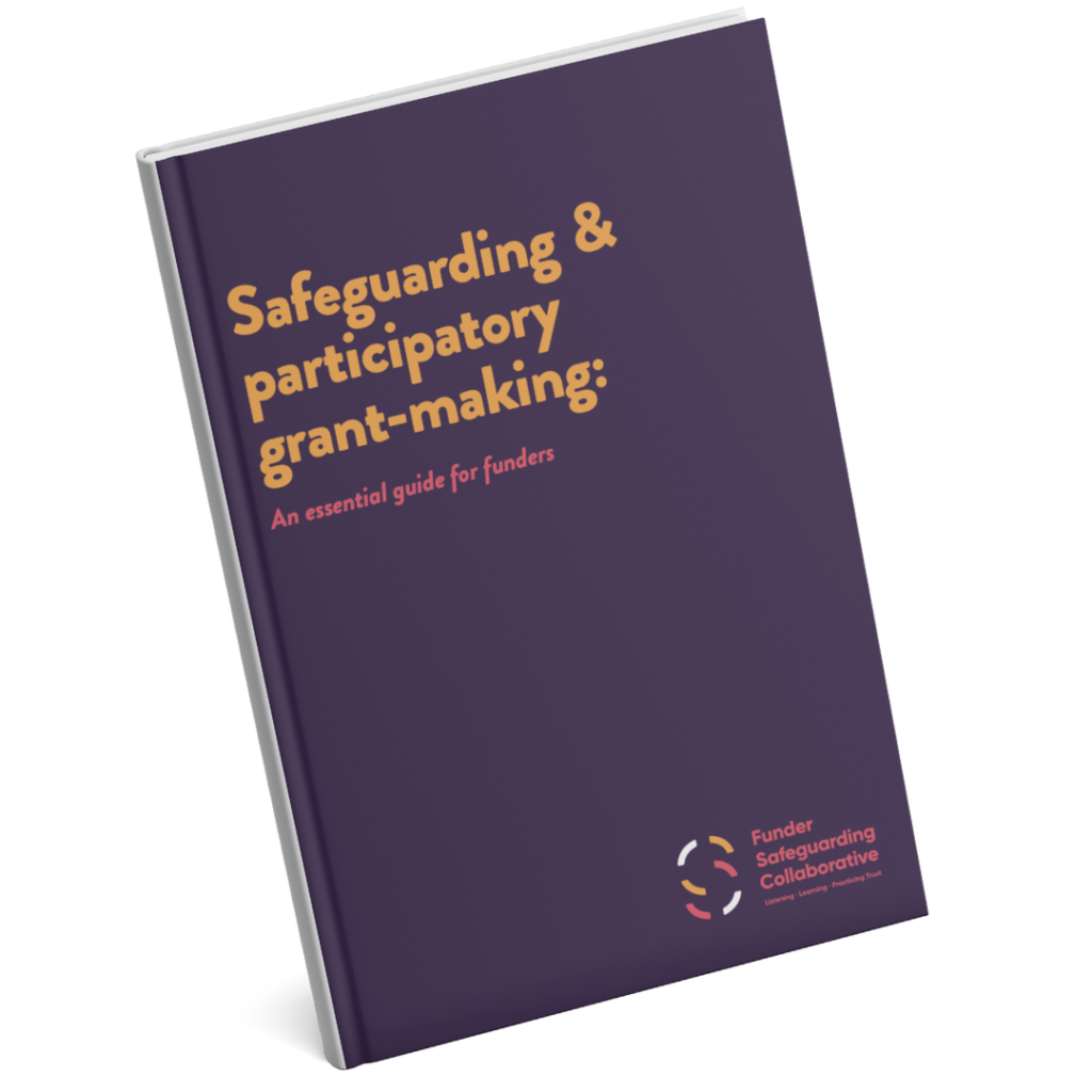 Safeguarding & Participatory Grant-making: An essential guide for funders - Funder Safeguarding ...